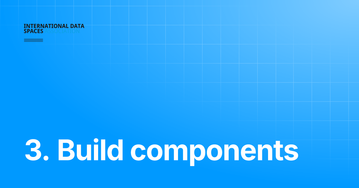 3. Build components | IDS Knowledge Base