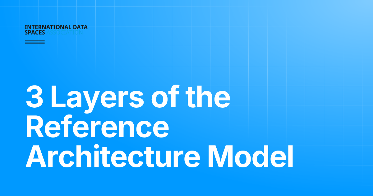 3 Layers of the Reference Architecture Model | IDS Knowledge Base