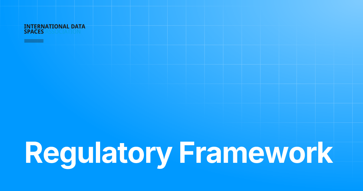 Regulatory Framework | IDS Knowledge Base