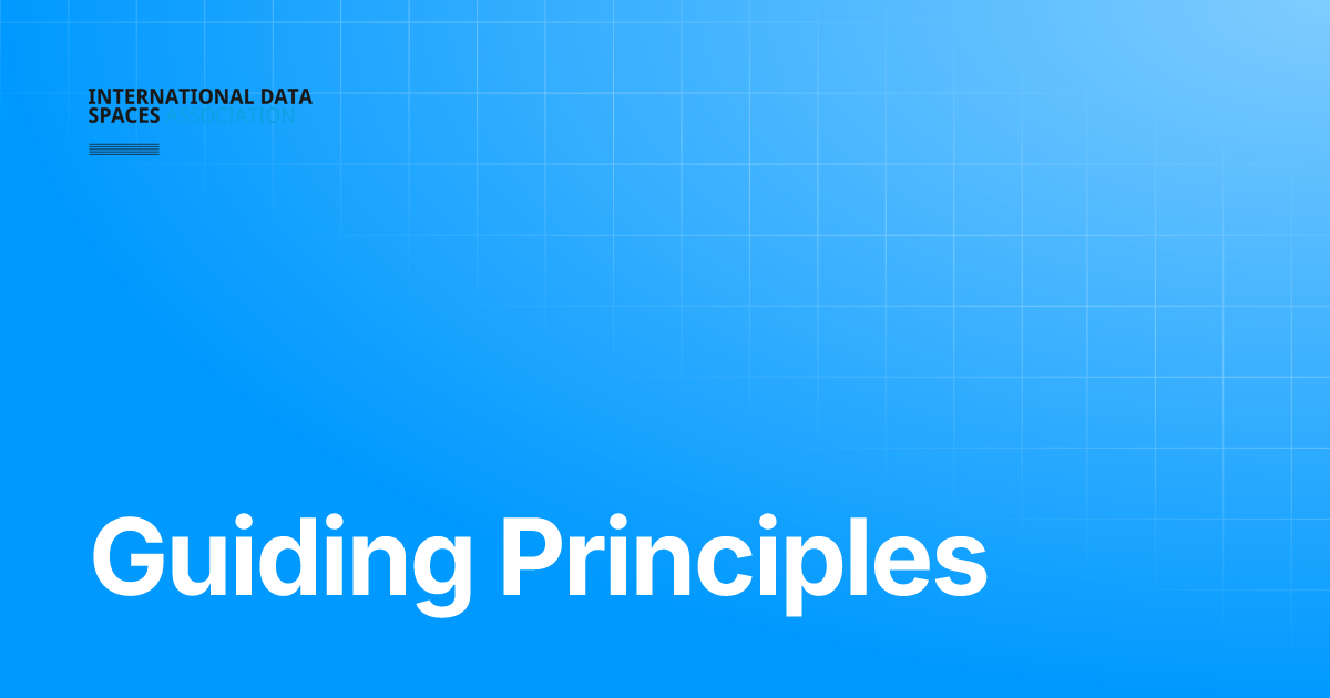 Guiding Principles | IDSA Rulebook | IDS Knowledge Base