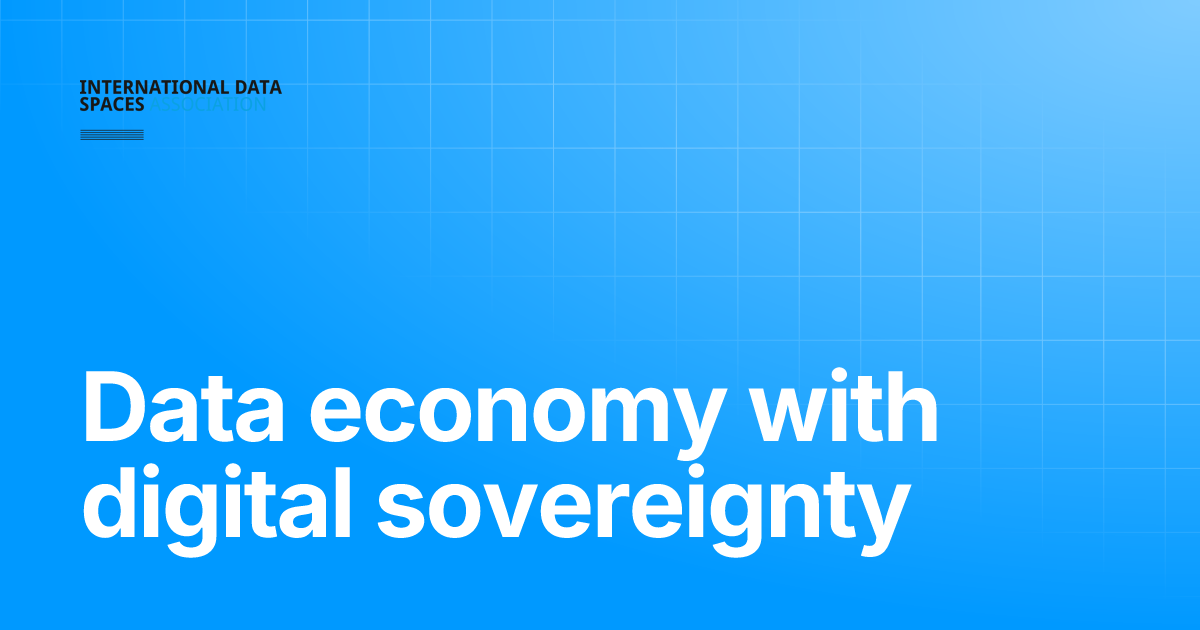 Data economy with digital sovereignty | IDSA Rulebook | IDS Knowledge Base