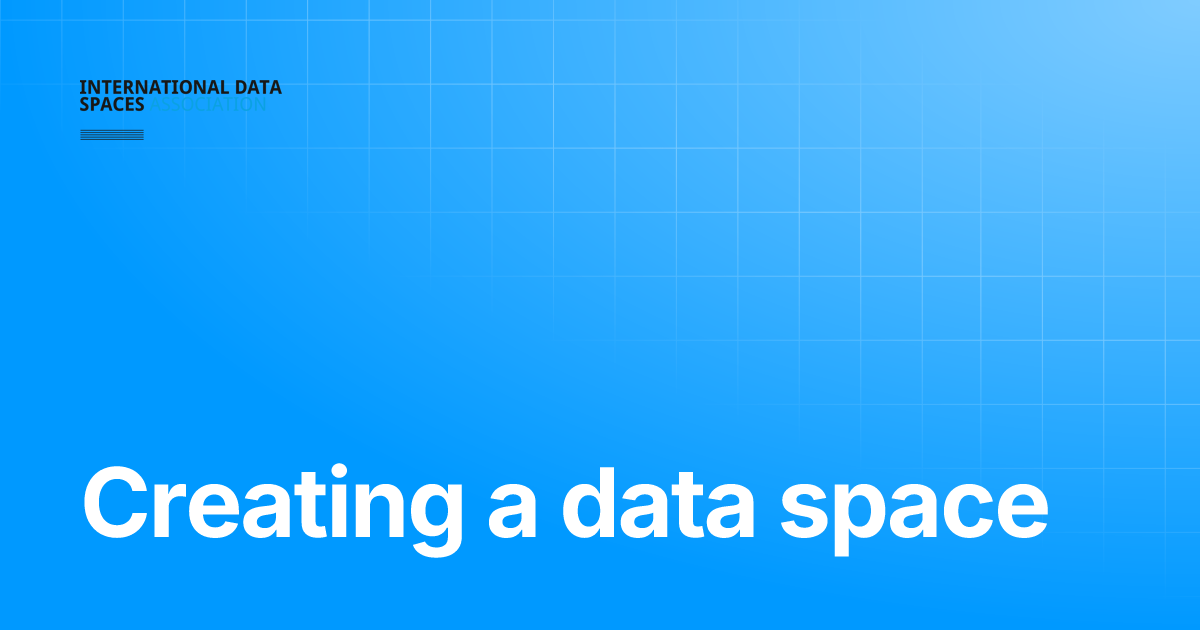 Creating a data space | IDS Knowledge Base